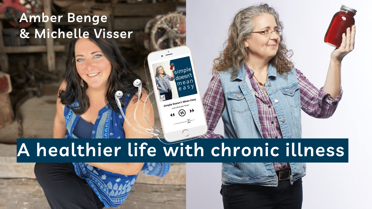 A healthier life with chronic illness, with Amber Benge (S5, E10 ...