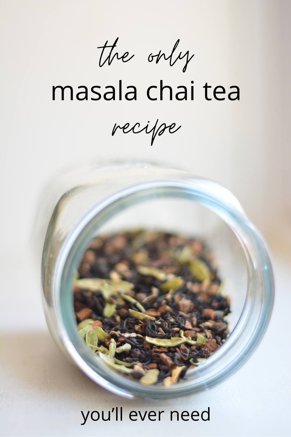 Homemade Masala Chai Tea Blend - Souly Rested